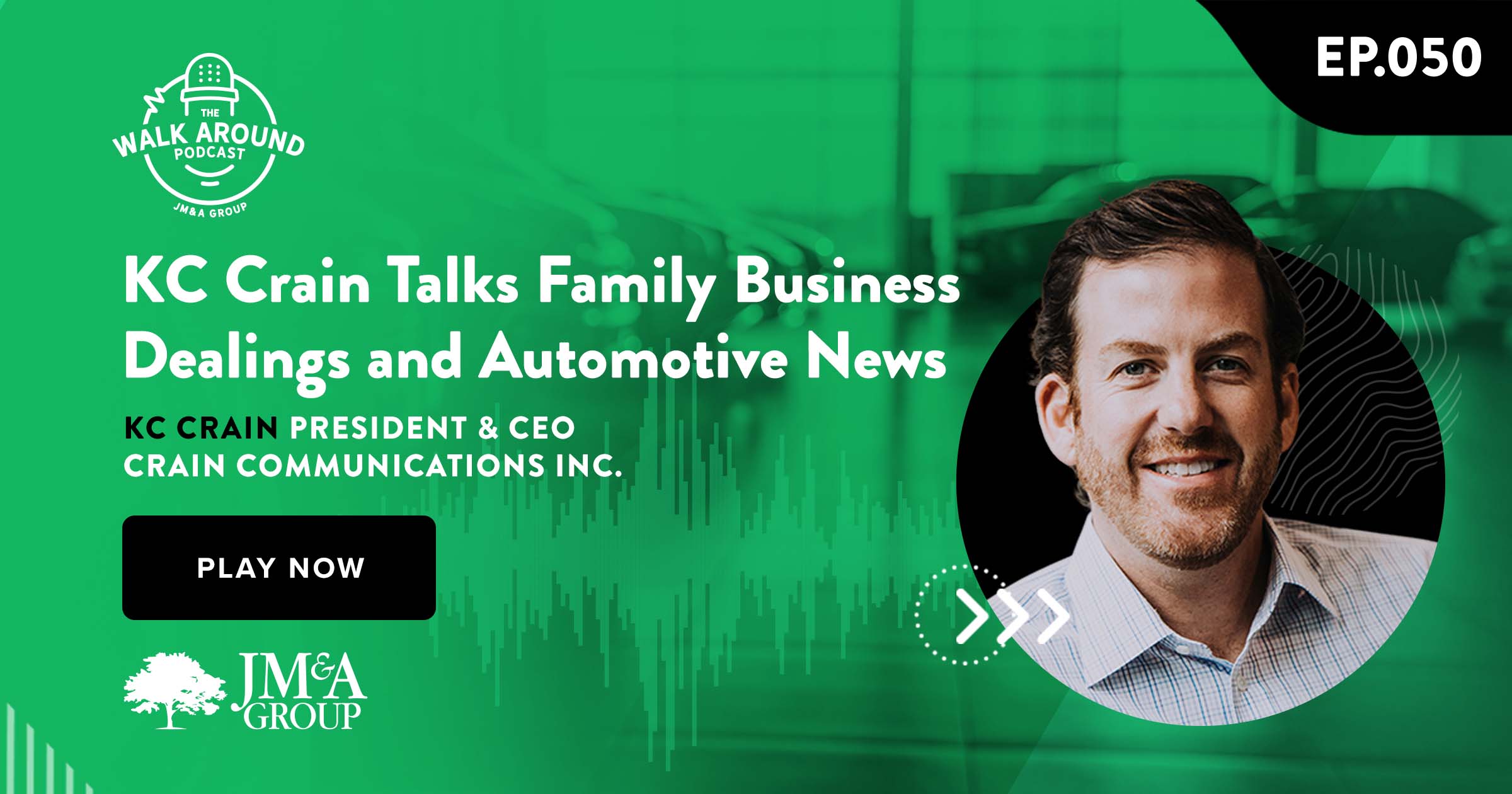 S2E08 - KC Crain Talks Family Business Dealings and Automotive News
