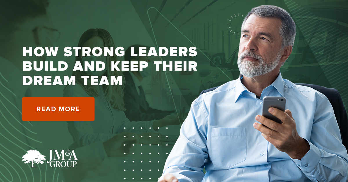 How Strong Leaders Build and Keep Their Dream Team