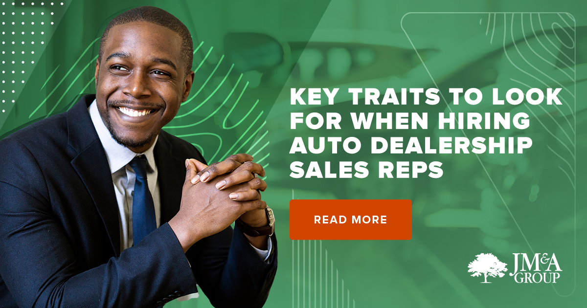 Key Traits to Look for When Hiring Auto Dealership Salespeople
